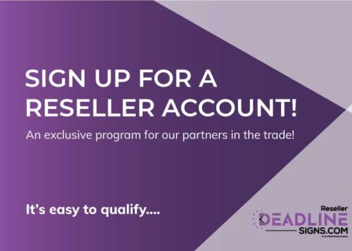 Deadline Signs - Sign and Banner Printing Before Your Deadline