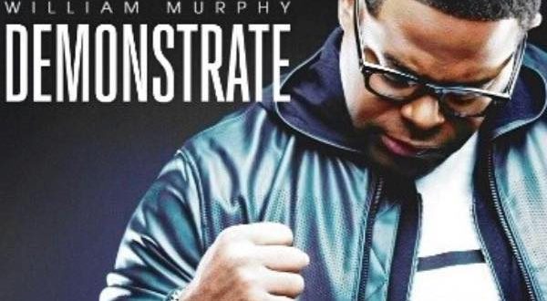 William Murphy’s New Live Album, Demonstrate, Available For Pre-Order ...