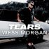 Wess Morgan Releases New ‘Tears’ Single and Official Music Video Today ...